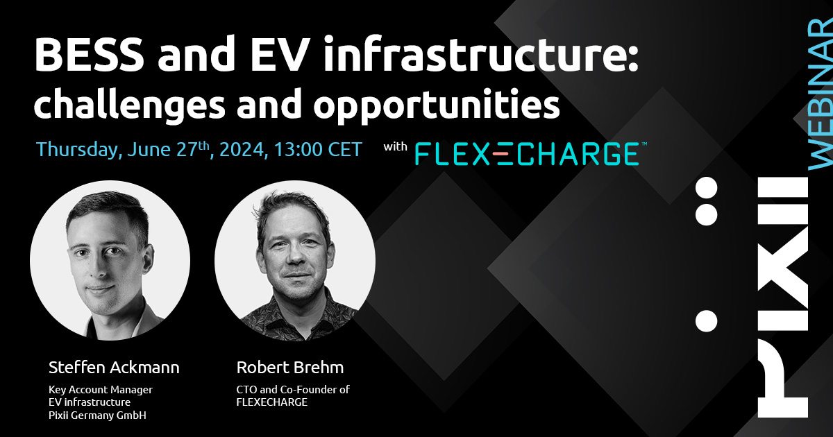 BESS and EV infrastructure: challenges and opportunities - Pixii